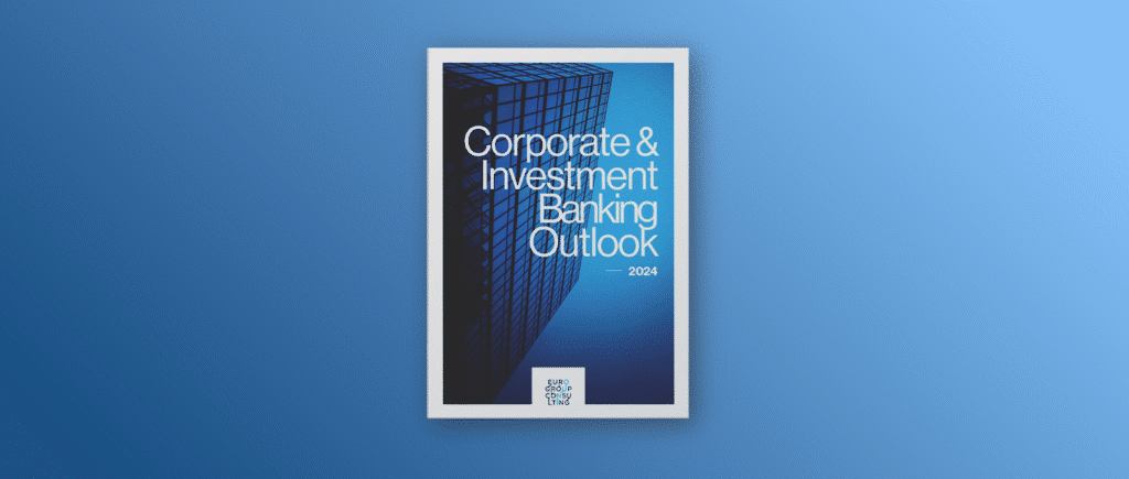European Corporate & Investment Banking Outlook 2024 - Eurogroup Consulting